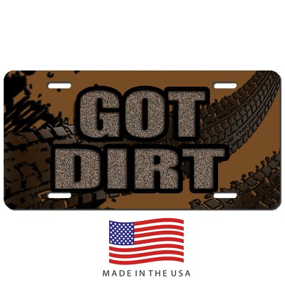 Got dirt 4x4 Off road vehicle art aluminum license plate car truck SUV ...
