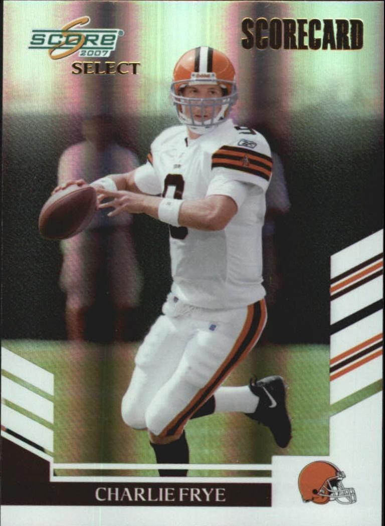 2007 Score Select - Charlie Frye #195 Scorecard /100 for sale online | eBay