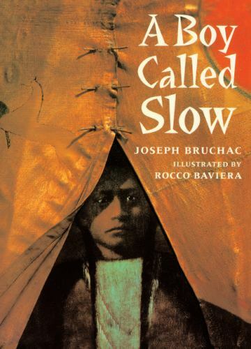 Boy Called Slow by Joseph Bruchac (1998, Library Binding, Prebound ...