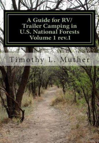 Guide for RV/Trailer Camping in U. S. National Forests Volume 1 ...