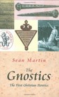 The Gnostics: The First Christian Heretics (Pocket Essential se ...