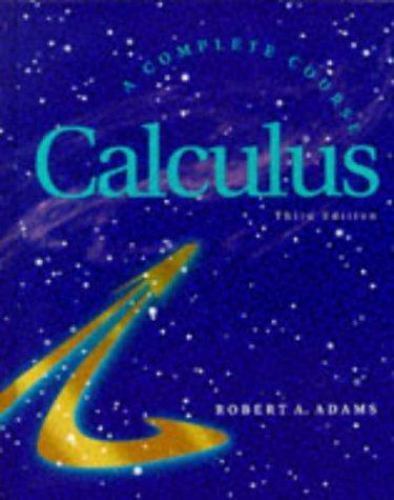 Calculus : A Complete Course by Robert A. Adams (1994, Hardcover) for ...