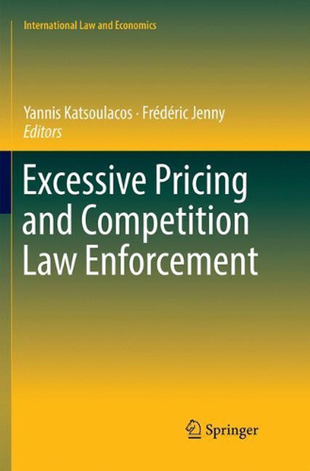Excessive Pricing and Competition Law Enforcement by Yannis Katsoulacos ...