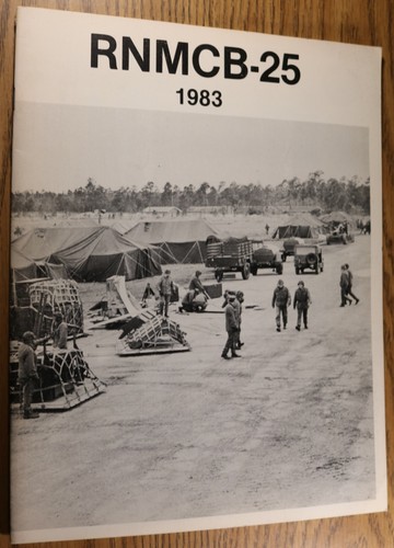 Cruise Book NMCB-25 1983 Reserve Naval Mobile Construction Battalion 25 ...