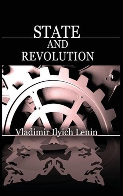 State and Revolution by Vladimir Ilich Lenin (English) Hardcover Book ...