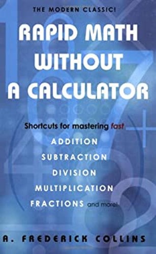 Rapid Math Without a Calculator Paperback A. Fredrick Collins ...