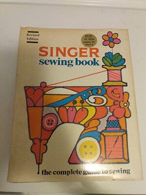 Singer Sewing Book Complete Guide To Sewing 1972 Second Edition 33952 ...