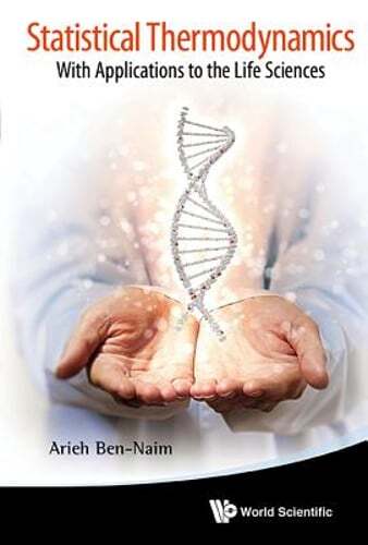 Statistical Thermodynamics: With Applications to the Life Sciences by ...