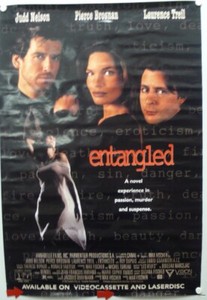 ENTANGLED 1993 Judd Nelson Pierce Brosnan, Laurence Treil, and Roy ...