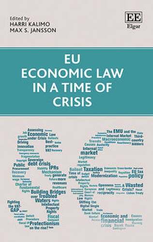 EU Economic Law in a Time of Crisis by Harri Kalimo: Used 9781785365812 ...