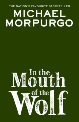 In the Mouth of the Wolf by Michael Morpurgo [Paperback] | eBay