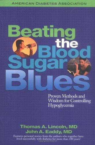 Beating the Blood Sugar Blues : Guide to Low Blood Sugar Control by ...