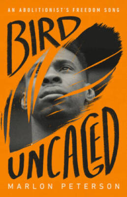 Bird Uncaged: An Abolitionists Freedom Song - Hardcover - GOOD ...