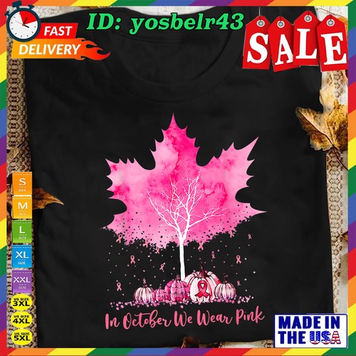 In October We Wear Pink Maple Leaf Fall Autumn Breast Cancer T-Shirt ...