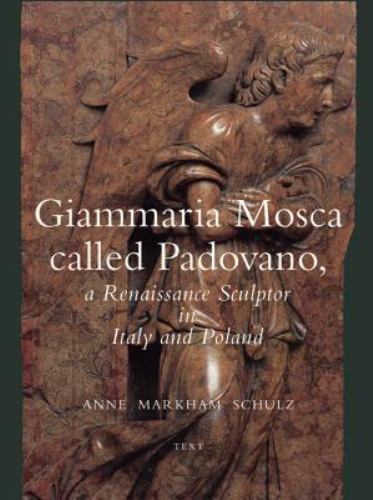 Giammaria Mosca Called Padovano : A Renaissance Sculptor in Italy and ...