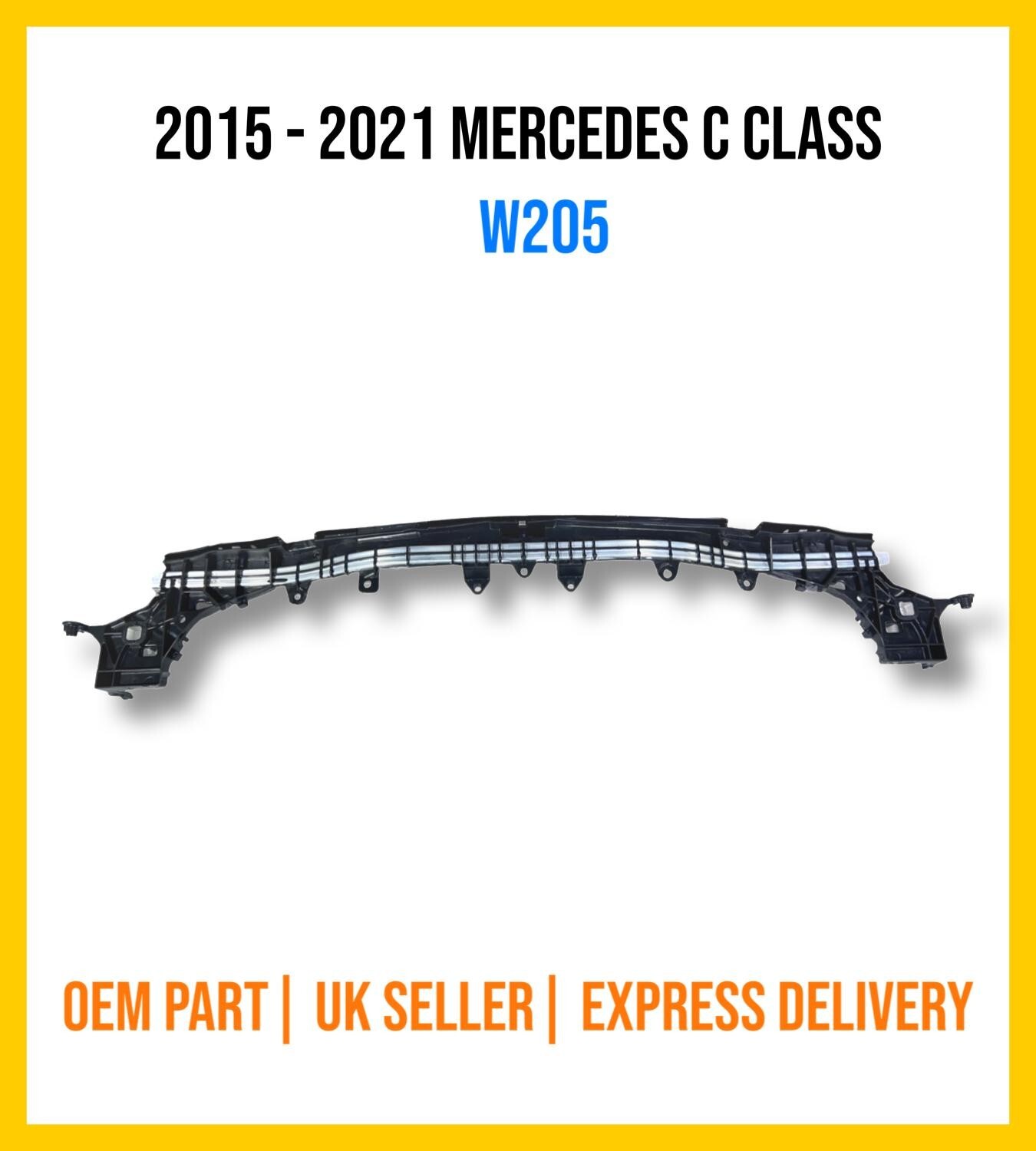 2015 - 21 MERCEDES C CLASS W205 F BUMPER RADIATOR MOUNTING CONSOLE ...