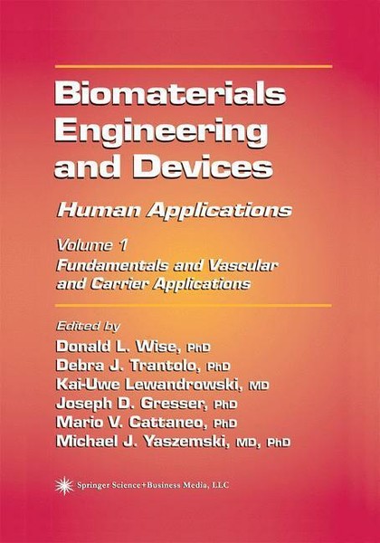 Biomaterials Engineering and Devices: Human Applications von Kai-Uwe Lewandrowski (2010 ...
