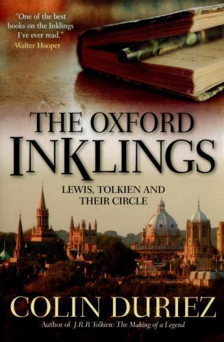 Oxford Inklings : Lewis, Tolkien and Their Circle by Colin Duriez (2015 ...