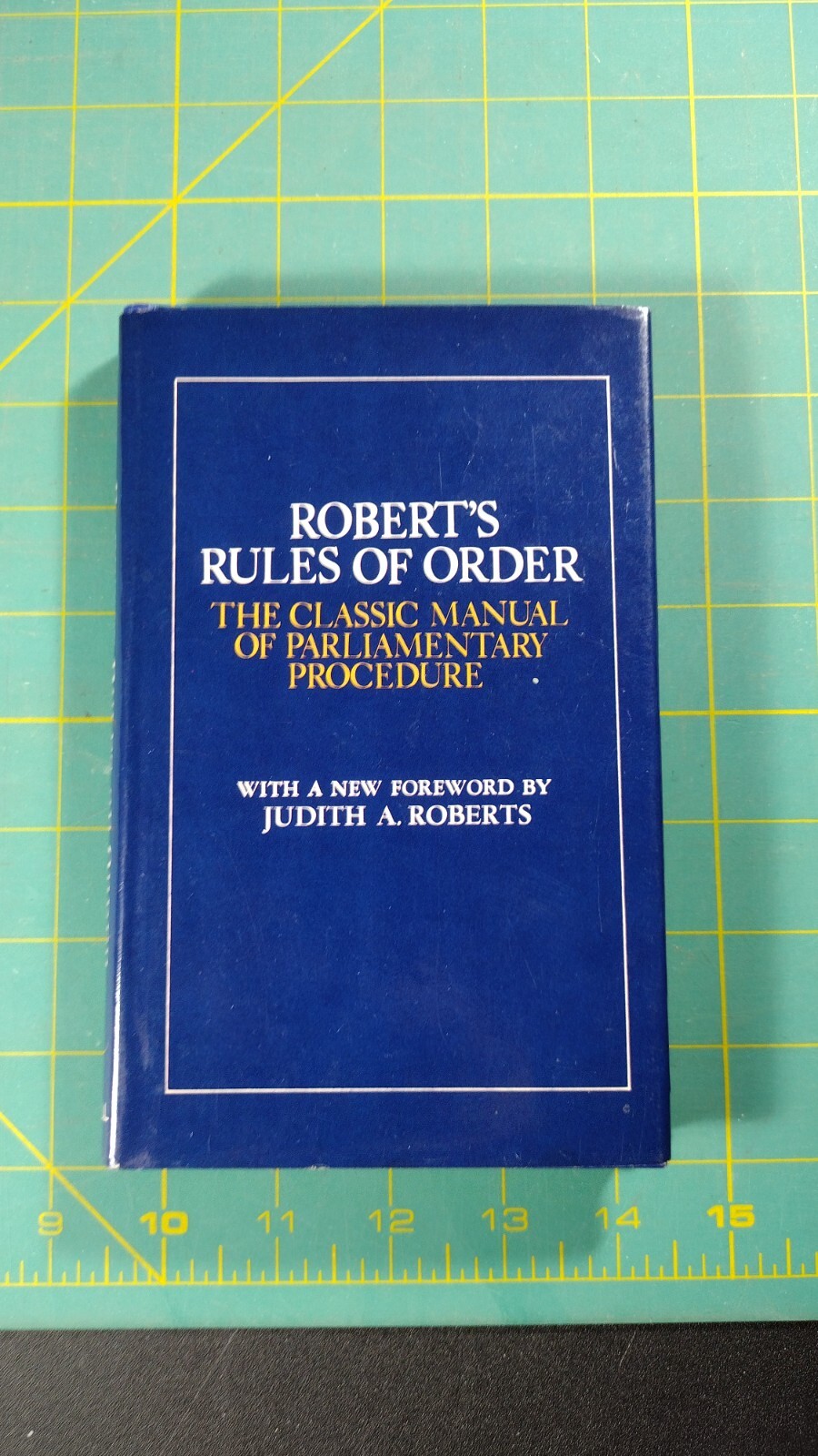Robert's Rules of Order: The Classic Manual of Parliamentary Procedure ...