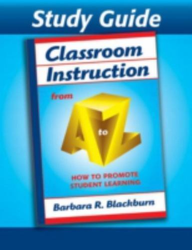 A to Z Ser.: Study Guide-Classroom Instruction from A to Z by Barbara R ...