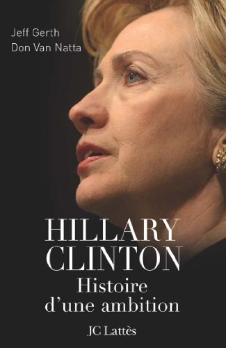 Hillary Clinton: Histoire d'une ambition By Jeff Gerth, Don Van | eBay ...