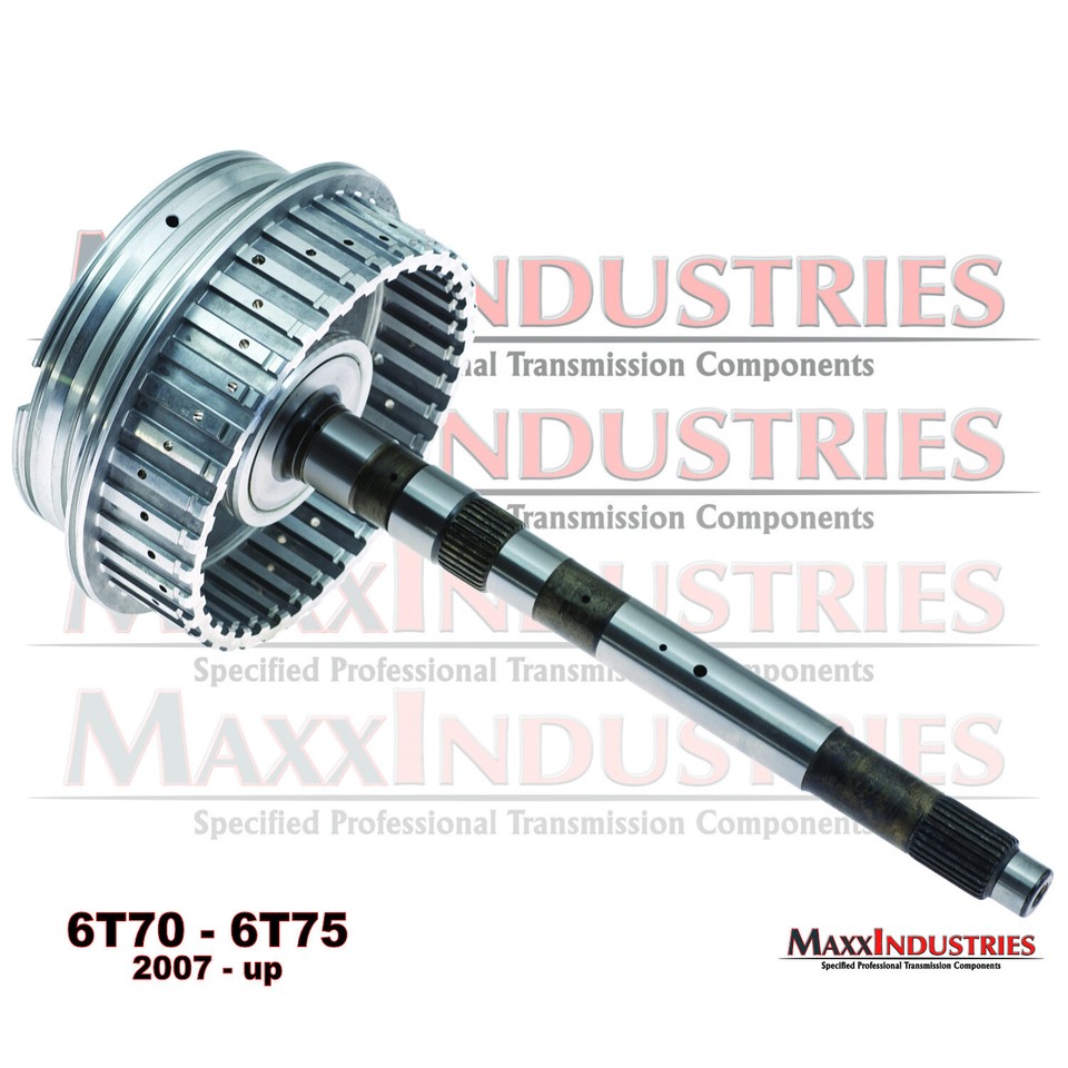 6T70 6T75 Transmission 4-5-6 Clutch Drum and Input Shaft NEW fits 2007 ...