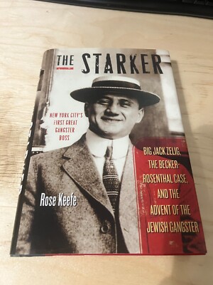 The Starker: Big Jack Zelig, the Becker-Rosenthal Case, and the Advent ...