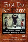 FIRST DO NO HARM: THE PARADOXICAL ENCOUNTERS OF By Adrienne Harris ...