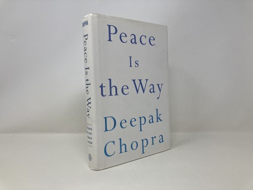 Peace Is the Way Bringing War and Violence to an End by Deepak Chopra ...