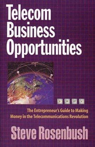Telecom Business Opportunities : The Entrepreneur's Guide to Making ...