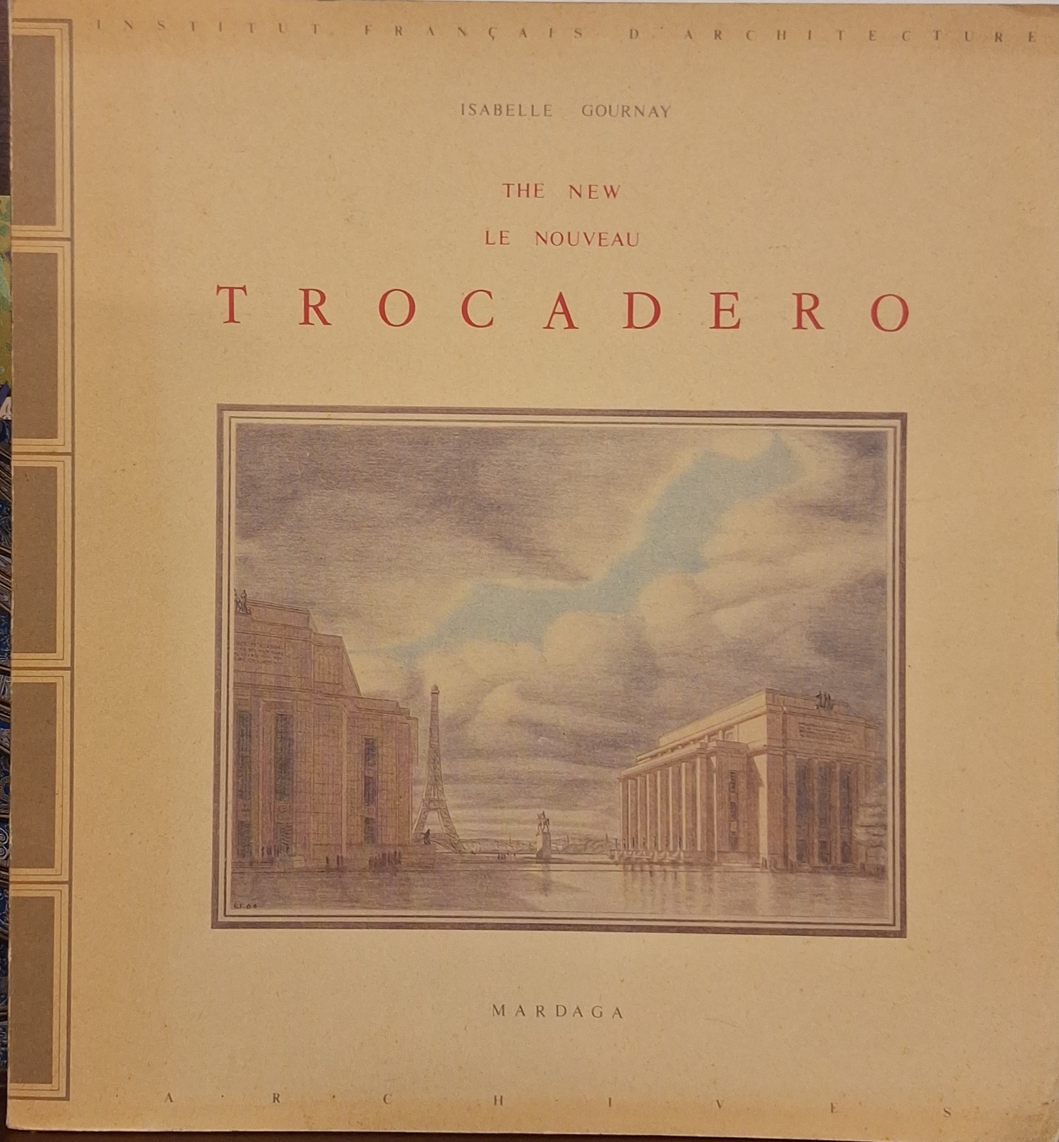 LE NOUVEAU TROCADÉRO - Isabelle GOURNAY - Mardaga - Architecture Paris ...