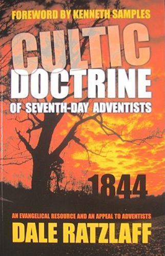 Cultic Doctrine of Seventh-Day Adventists : An Evangelical Resource, an ...