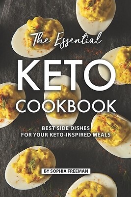 The Essential Keto Cookbook Best Side Dishes for Your Keto-Inspi by ...