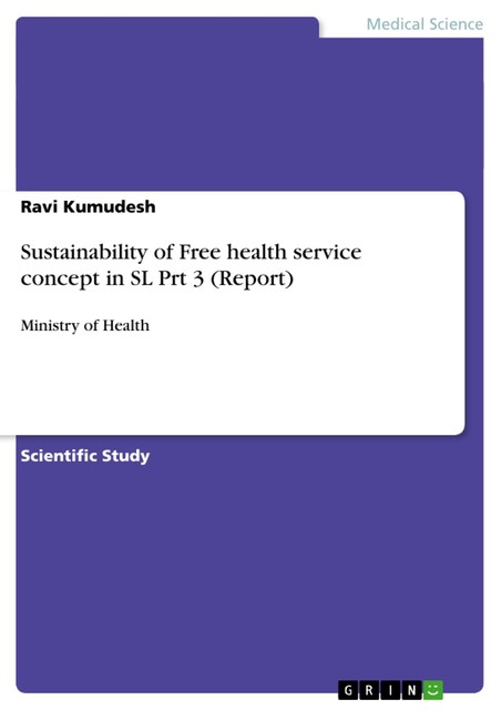 Sustainability of Free health service concept in SL Prt 3 (Report) von ...