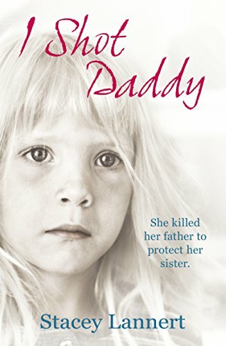 I Shot Daddy By Stacey Lannert | eBay