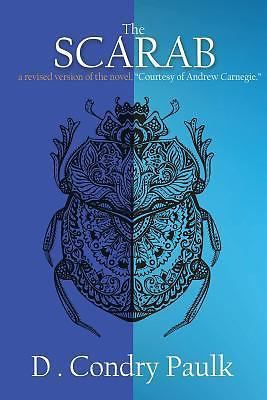 Scarab : Courtesy of Andrew Carnegie by D. Condry-Paulk (2016, Trade ...