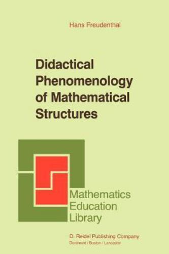 Mathematics Education Library: Didactical Phenomenology of Mathematical ...