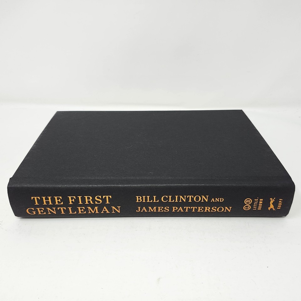 Signed The First Gentleman Bill Clinton & James Patterson Hardcover 1st ...
