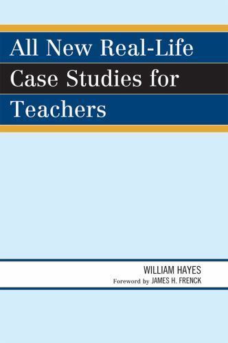 All New Real-Life Case Studies for Teachers by Hayes, William ...
