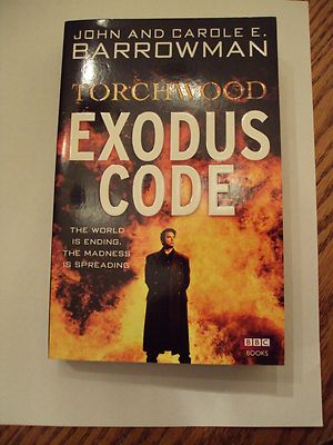 NEW Torchwood: Exodus Code by John & Carole E Barrowman Papeback Signed ...