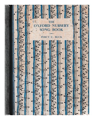 Buck, Percy C. Das Oxford Kinderliedbuch. Gesammelt Und Arrangiert Von ...
