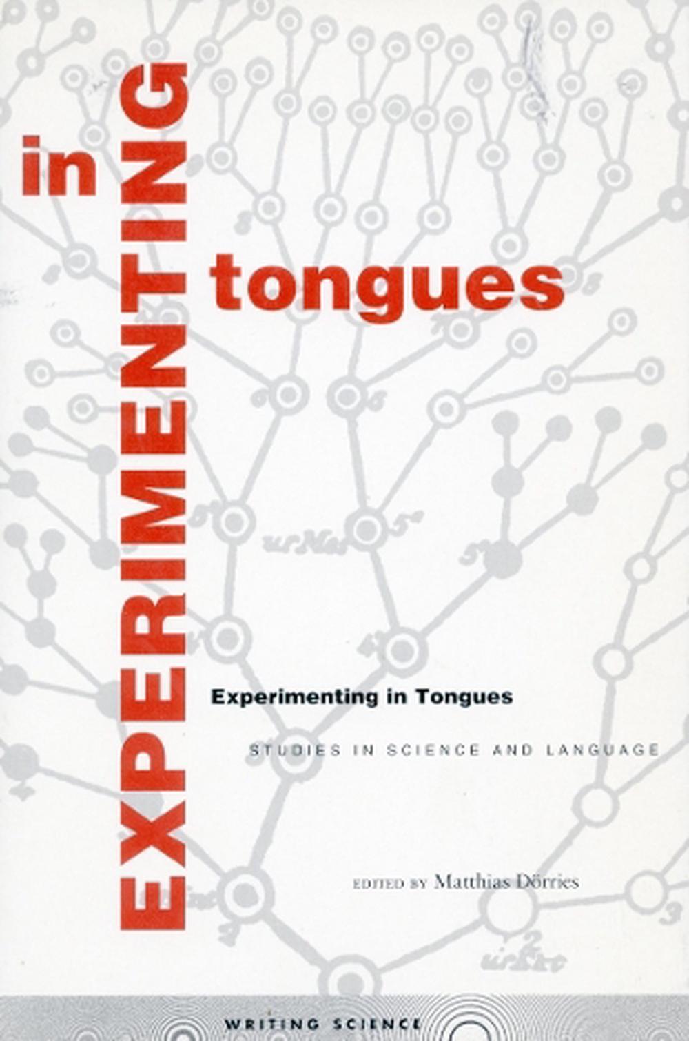 Experimenting in Tongues: Studies in Science and Language by Matthias D ...