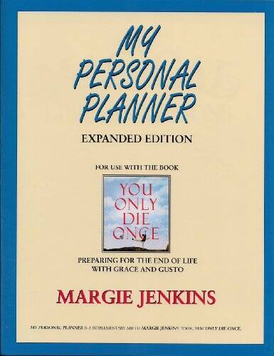 My Personal Planner Expanded Edition: For use with the book You Only D ...