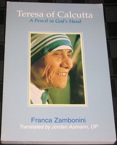 TERESA OF CALCUTTA: A PENCIL IN GOD'S HAND By Franca Zambonini & Jordan ...
