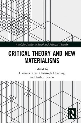 Critical Theory and New Materialisms by Hartmut Rosa Hardcover Book | eBay