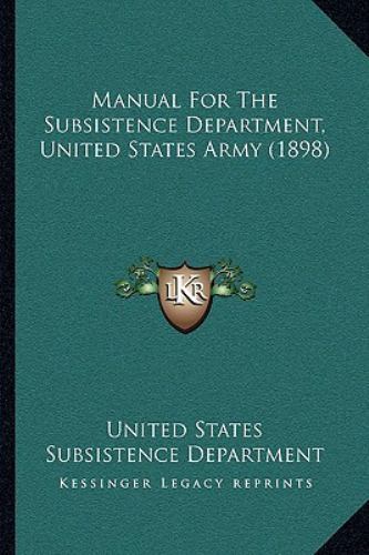 Manual for the Subsistence Department, United States Army by United ...