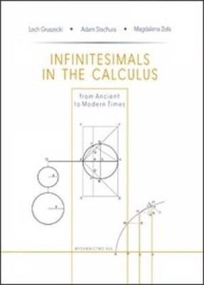 Infinitesimals in the Calculus from Ancient to Modern Times ...