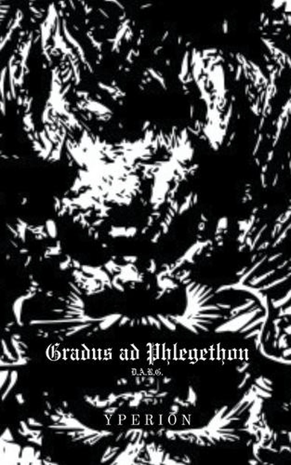 Gradus ad Phlegethon by D.A.R.G. Paperback Book | eBay