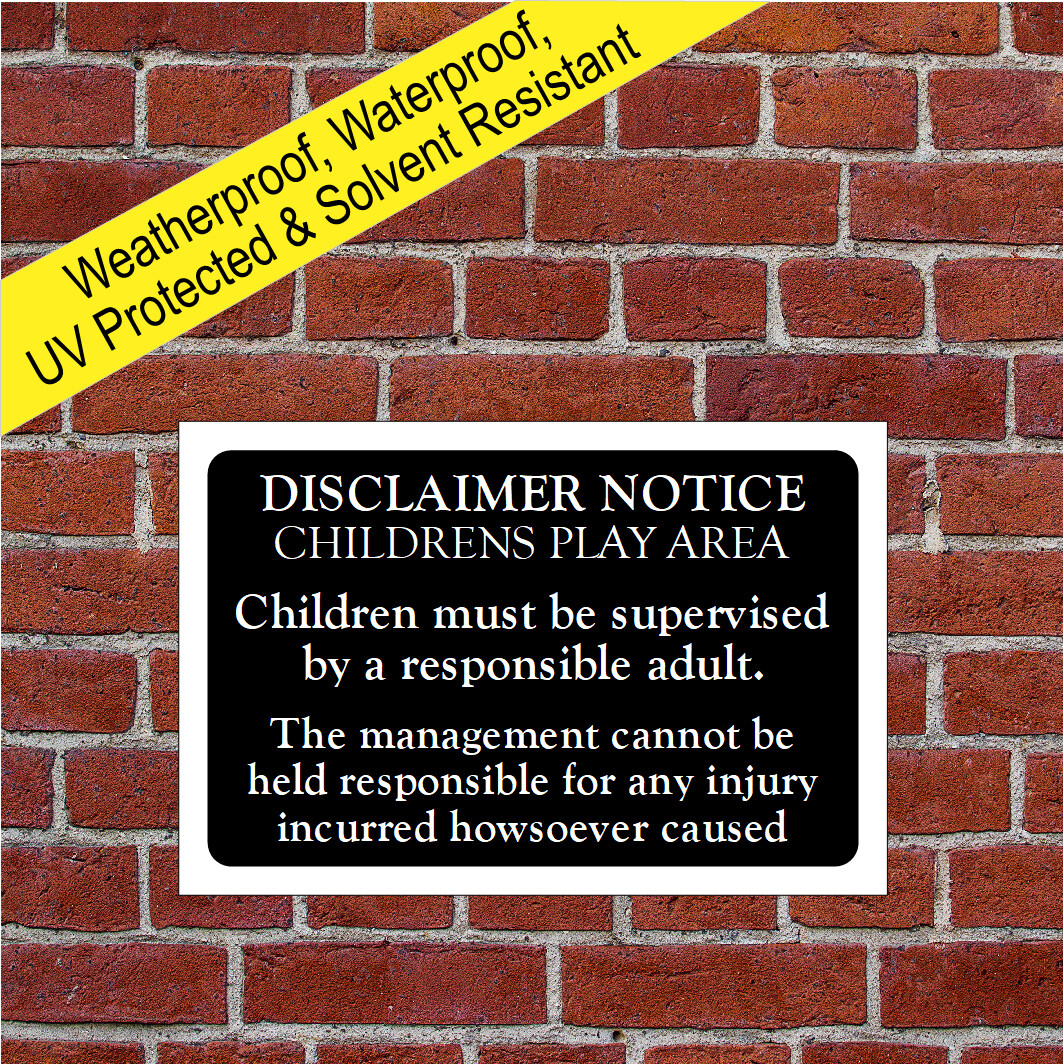 Play area disclaimer sign, pub park children safety liability 5580WBK ...