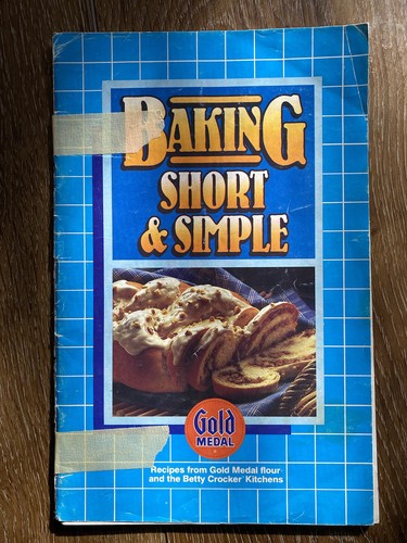 Vintage 1983 General Mills Baking Short & Simple Gold Medal Cookbook ...